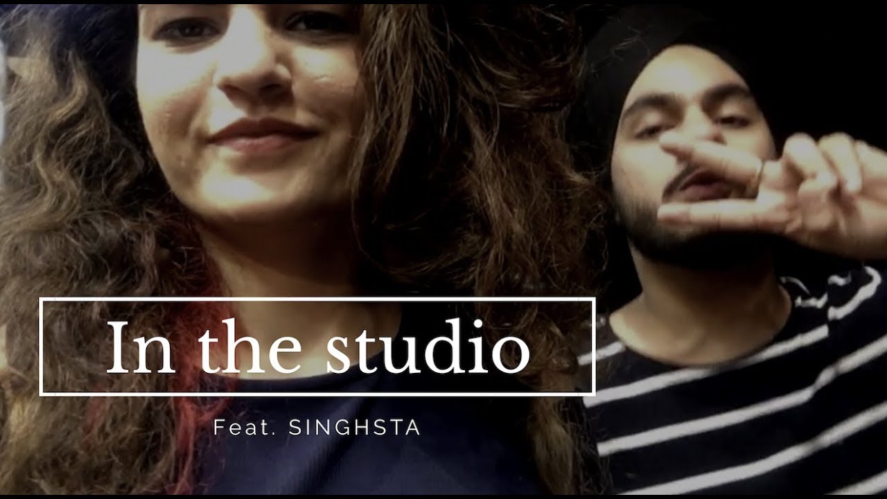 In the Studio Feat. Singhsta - YouTube
