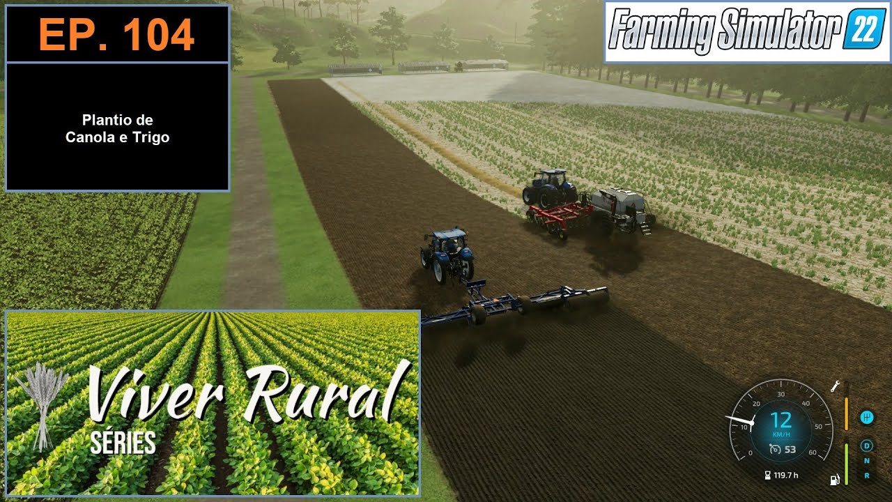 FS22 - Viver Rural - EP104 - Plantio de Canola e Trigo (Timelapse ...