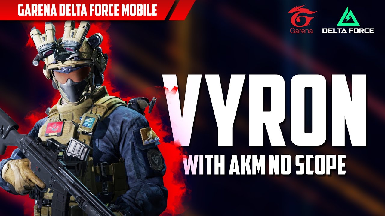 VYRON WITH AKM NO SCOPE - GARENA DELTA FORCE MOBILE - YouTube