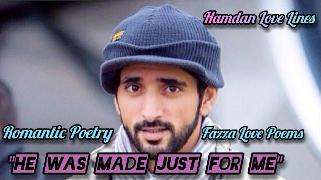 "He Was Made Just for Me"Romantic Poetry | Fazza Love Poems | Hamdan ...