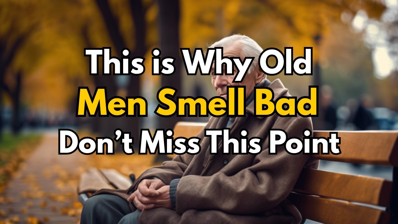 This is why old men smell bad. Don't miss this point! - 5 bathroom ...