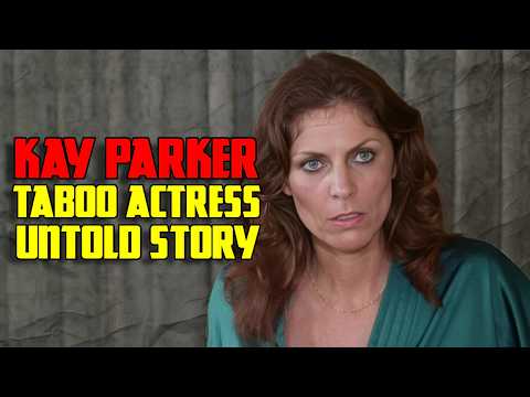 Kay Parker: From British Housewife to Hollywood's Most Controversial Icon | The Untold Story