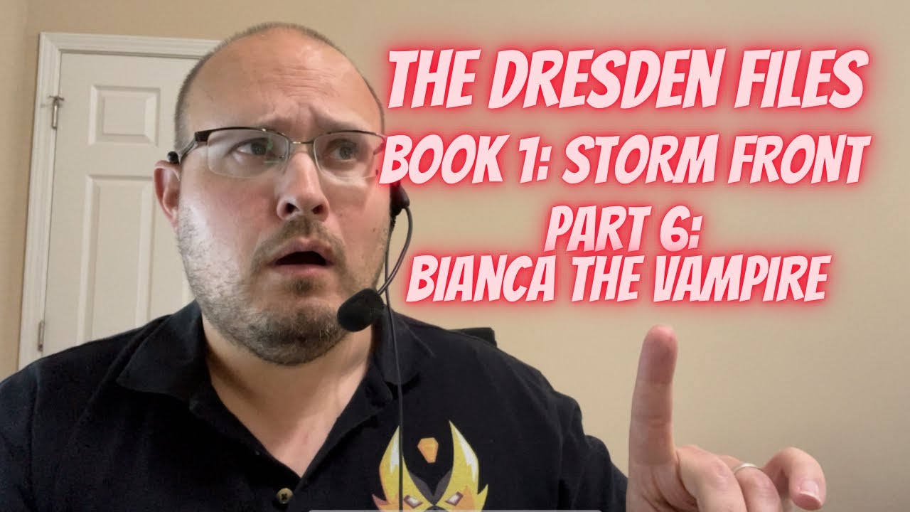 The Dresden Files Book 1: Storm Front (Part 6 - Bianca the Vampire ...