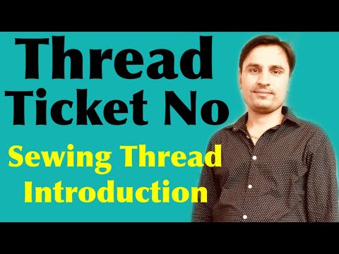 SEWING THREAD TICKET NUMBER IN HINDI | TYPES | INTRODUCTION ...
