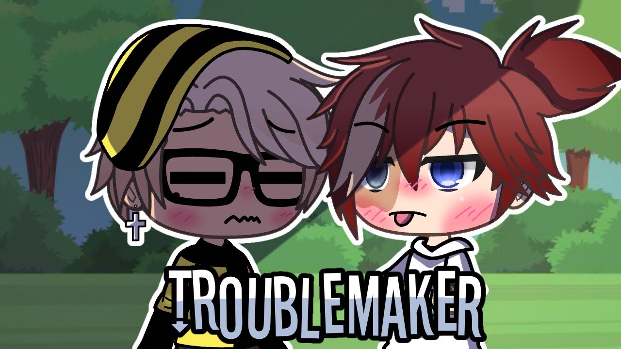 Troublemaker||GLMV - YouTube
