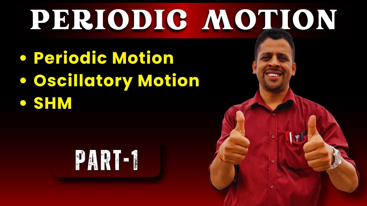 Periodic Motion || Oscillatory Motion || SHM || Part 1 ||NEB 2083 ...