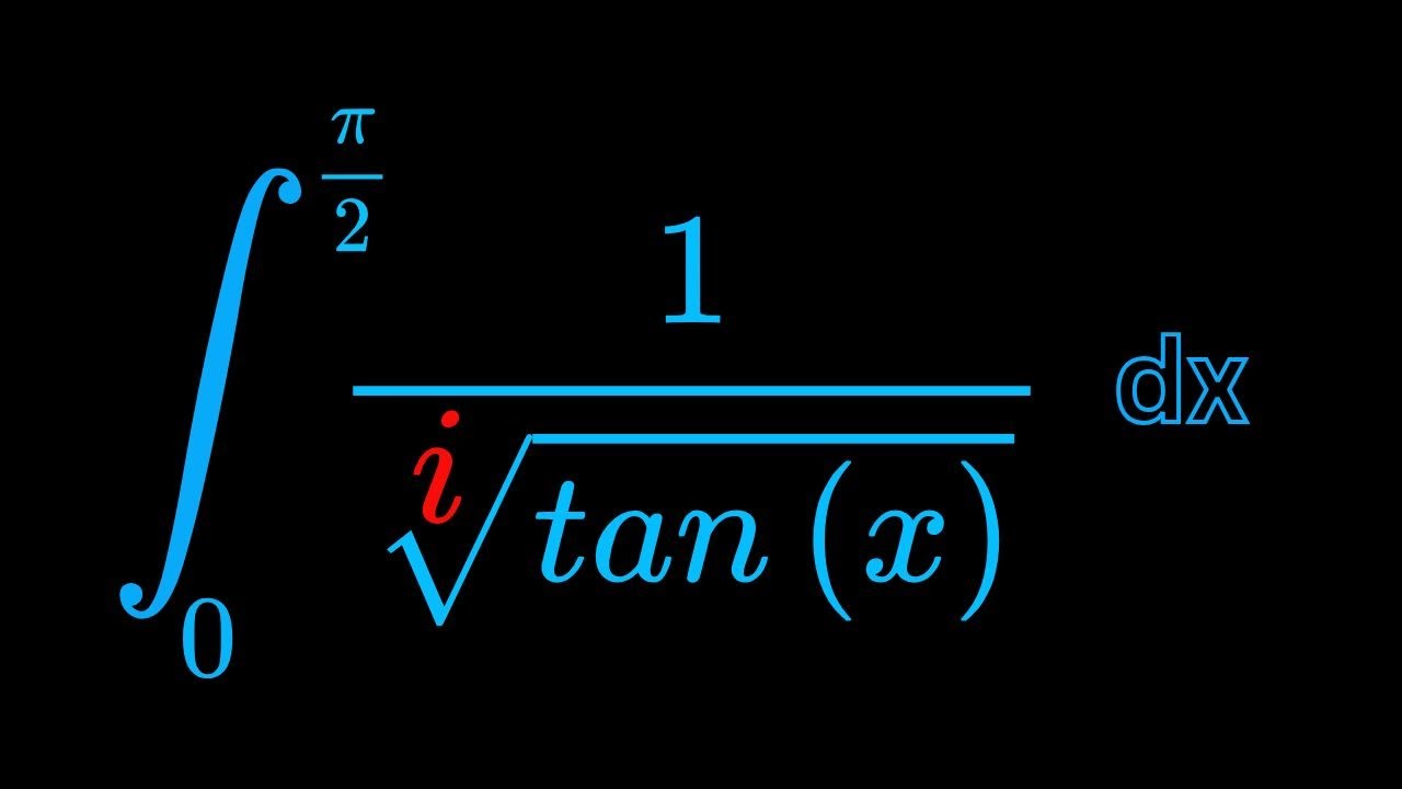 Monster Integral of 1/i root(tanx) dx from 0 to pi/2 - YouTube