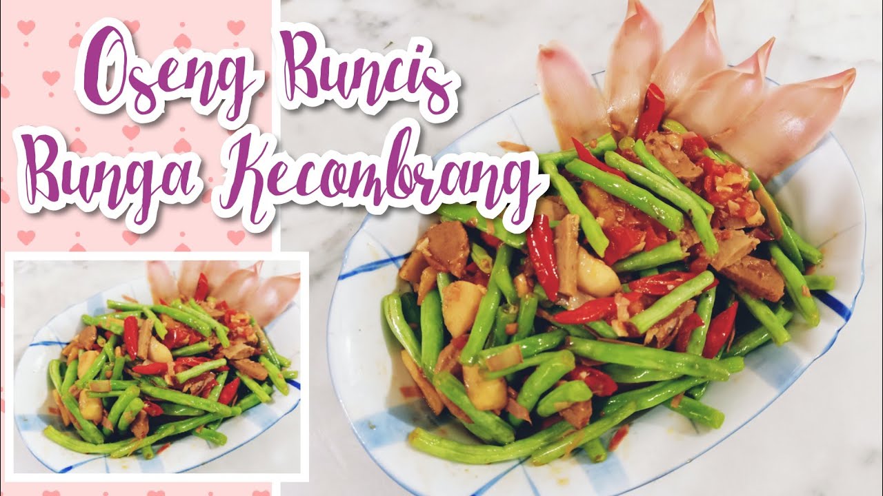 Resep Oseng Buncis Bunga kecombrang - YouTube