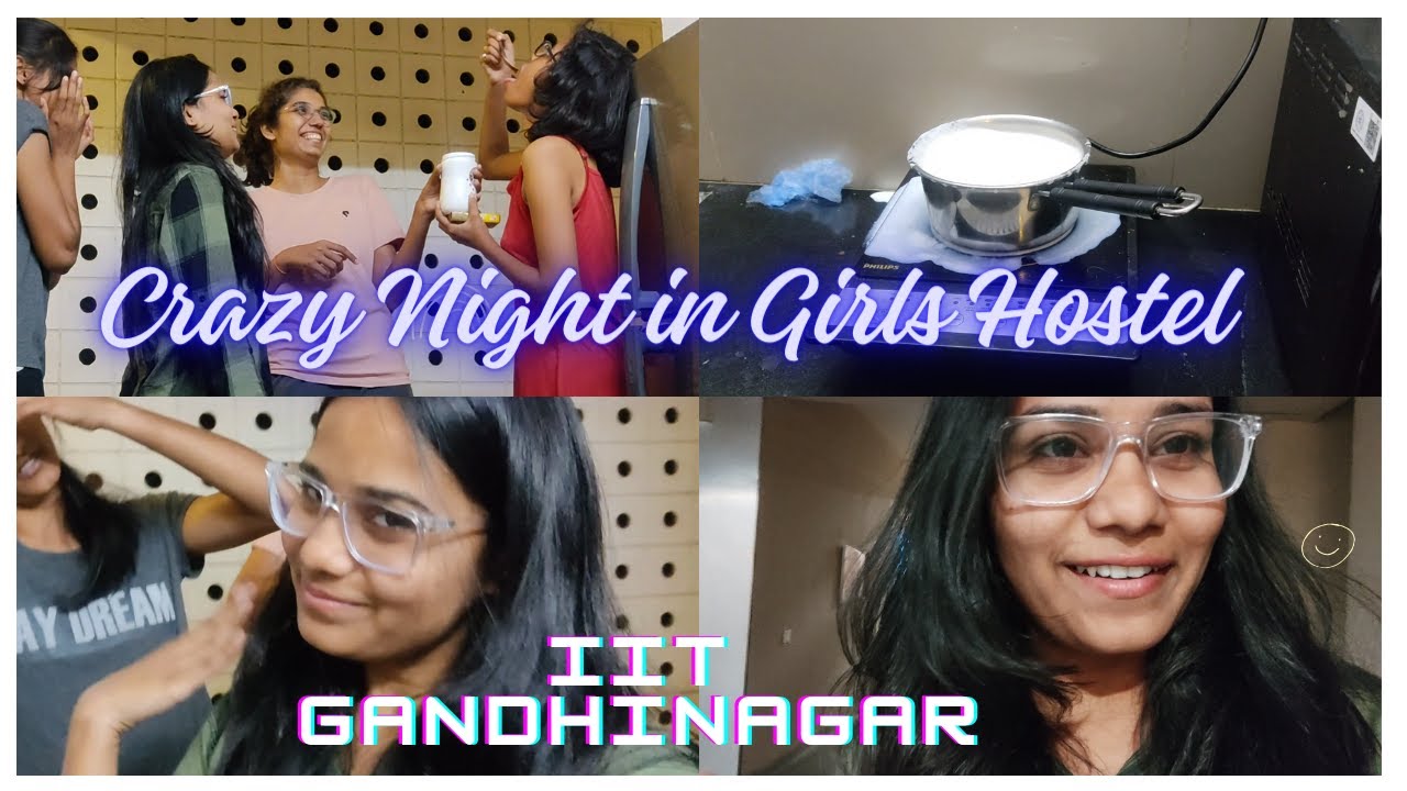 Girls Hostel Crazy Fun Night of IIT🔥😭||Raat ke 2 bje Coffee #iit # ...