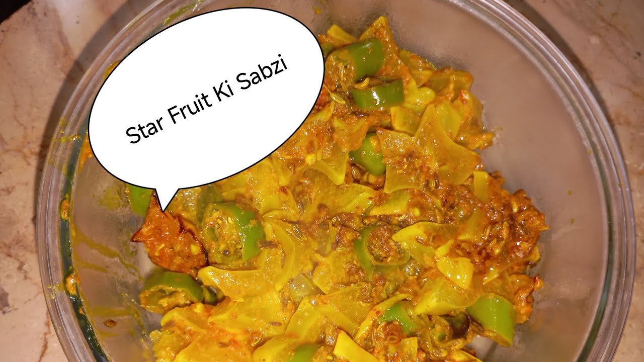 Star Fruit Sabzi Recipe| Star Fruit| Sabzi Recipe| Tastyrecipe ...
