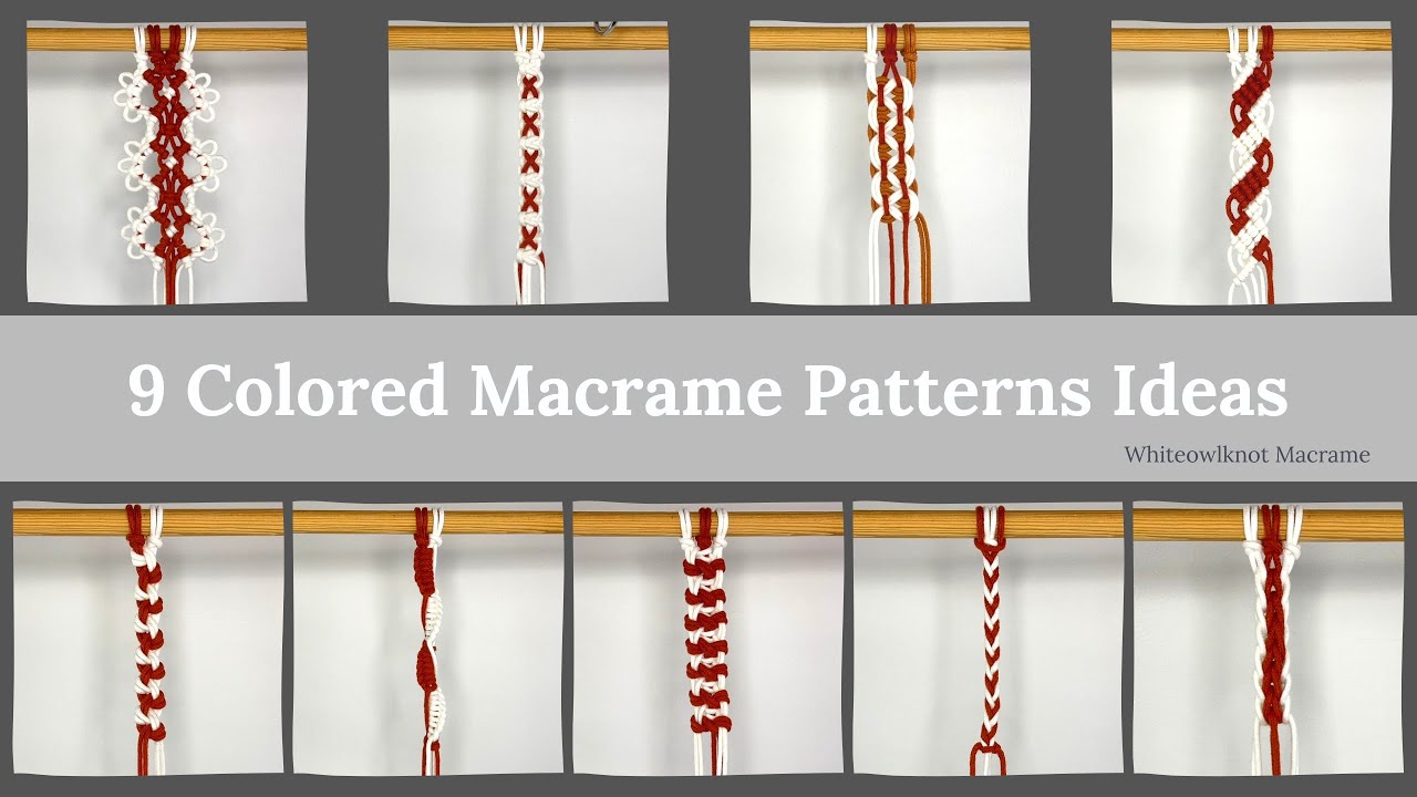 9 Macrame Patterns Ideas with Color / Colored Macrame Patterns for ...