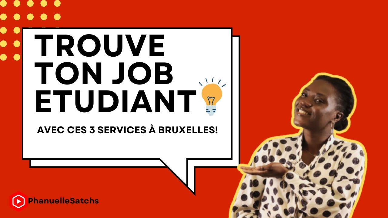 Envie d'un job étudiant à Bruxelles? Ces 3 services gratuits vont t ...