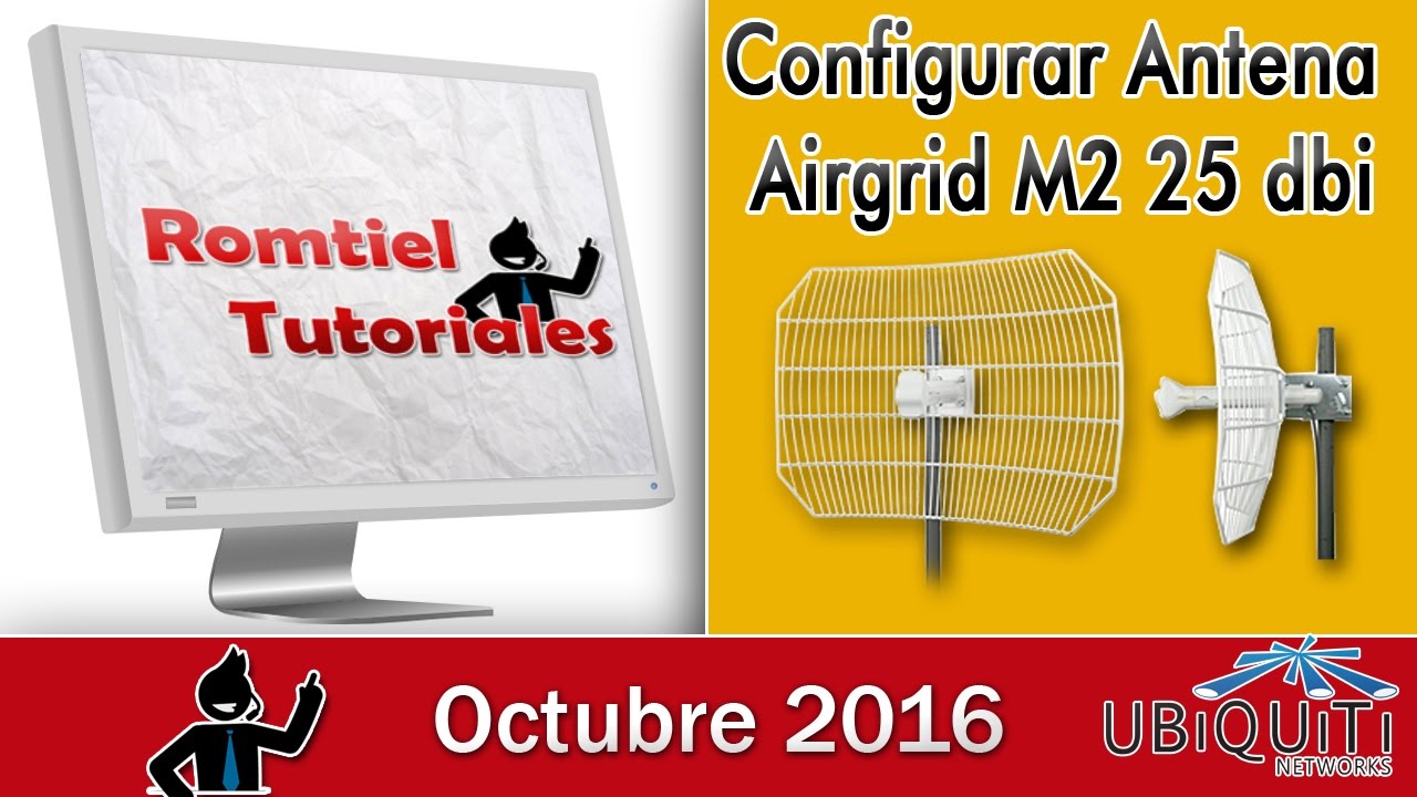 Como configurar Antena Airgrid Ubiquiti M2 20 dbi - Octubre 2016 - YouTube