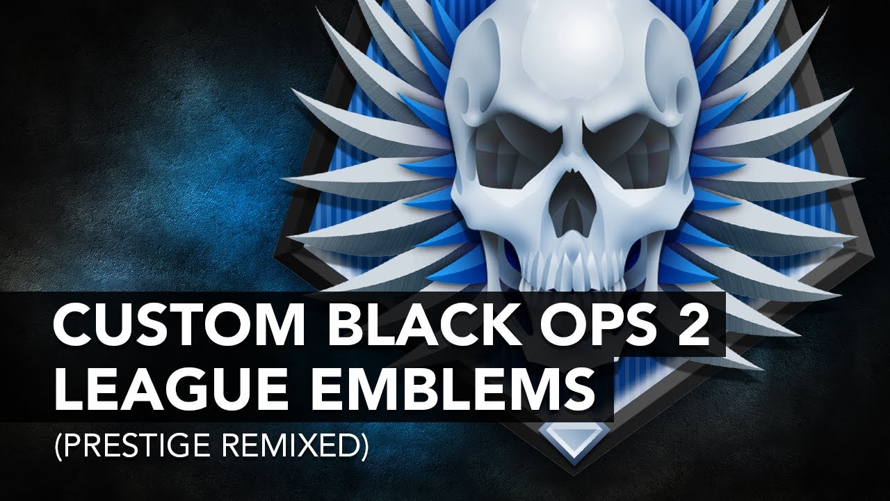 Custom Black Ops 2 League Emblems (Prestige Remixed) - YouTube