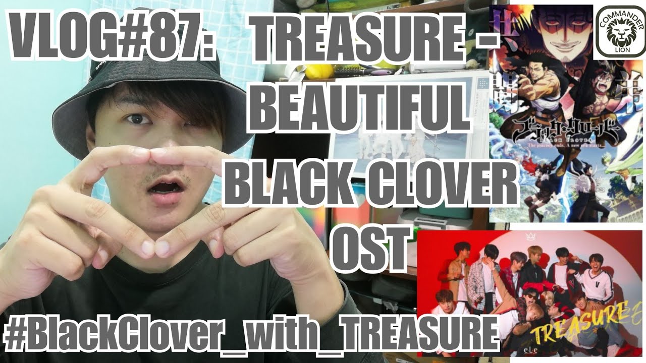 TREASURE - BEAUTIFUL | BLACK CLOVER OST REACTION VIDEO | Commander Lion ...