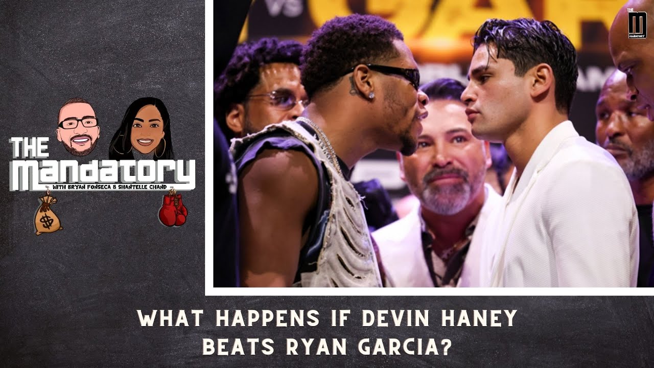 WHAT HAPPENS IF Devin Haney BEATS Ryan Garcia?! | The Mandatory with Bryan & Shantelle - YouTube