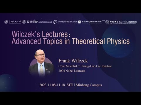 诺奖得主：Wilczek's Lectures: Advanced Topics in Theoretical Physics