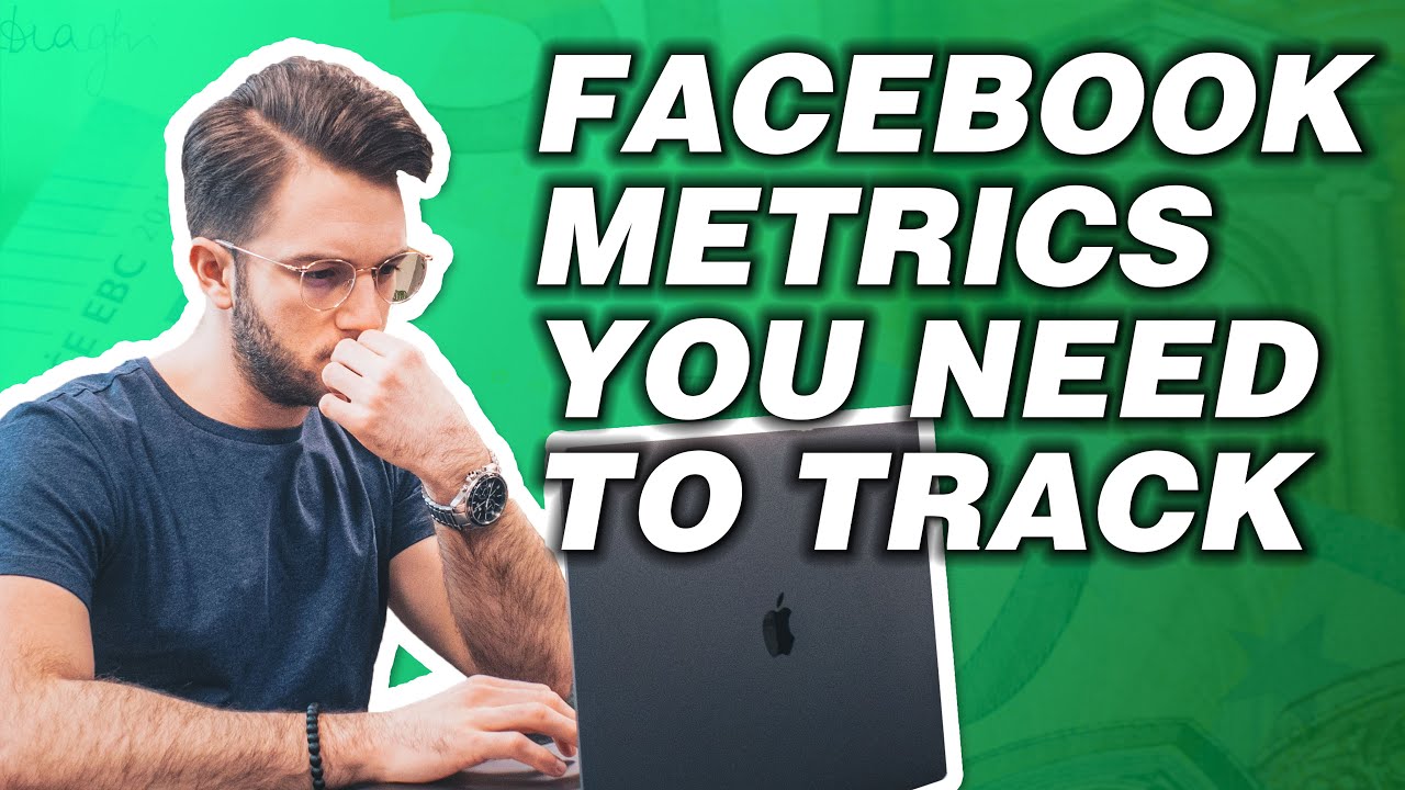 Facebook Advertising Metrics SMMA Owners You Need To Track - YouTube