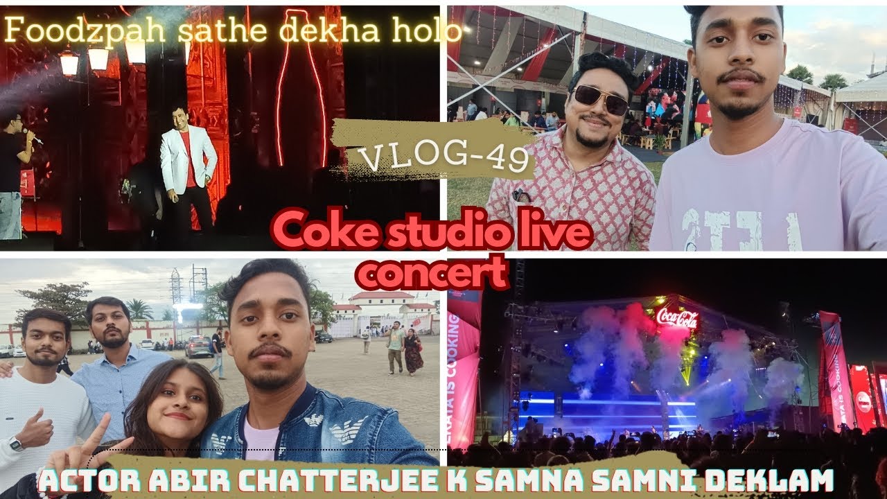 Coke studio live concert || Abir Chatterjee sathe dekha holo coke ...