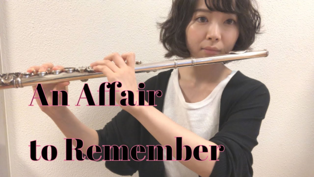 映画「めぐり逢えたら」sleepless in seattleより 思い出のロマンス /An Affair to Remember【フルート ...
