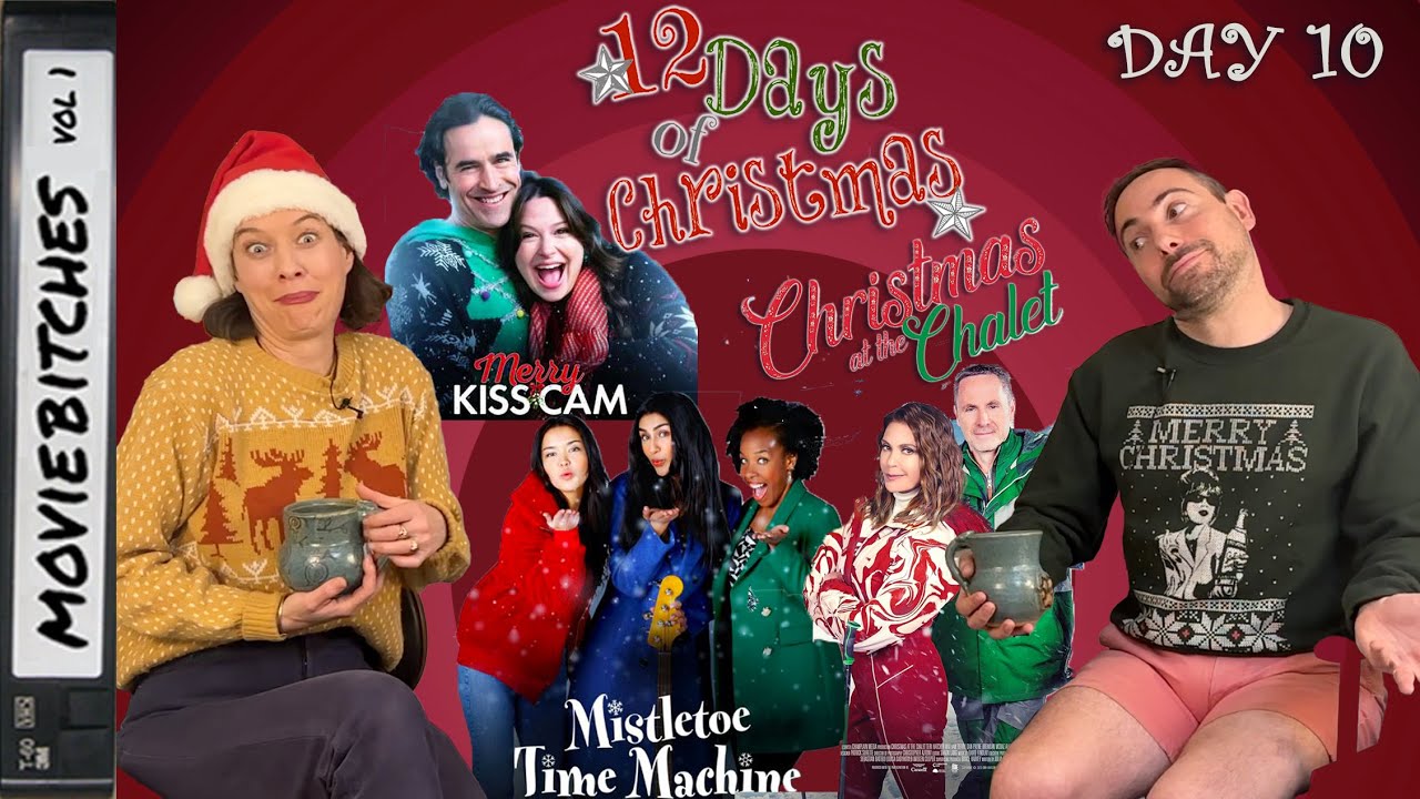 Mistletoe Time Machine | Christmas at the Chalet | Merry Kiss Cam | MovieBitches Christmas Day ...