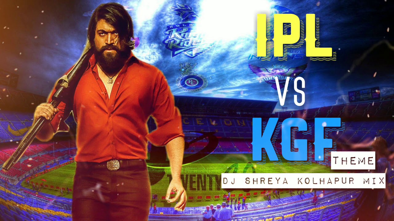 IPL VS KGF | THEME | DJ SHREYA KOLHAPUR MIX - YouTube