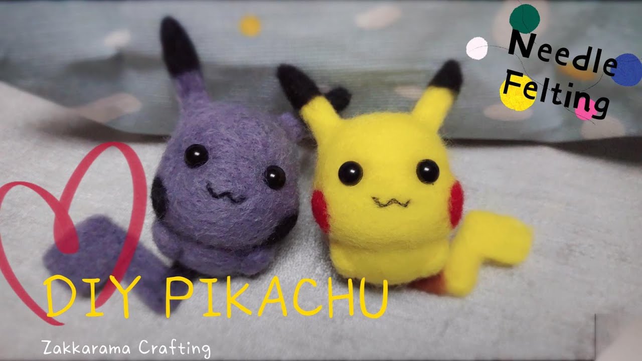Go! Pikachu! DIY An Adorable Pikachu | Needle Felting | Beginner ...