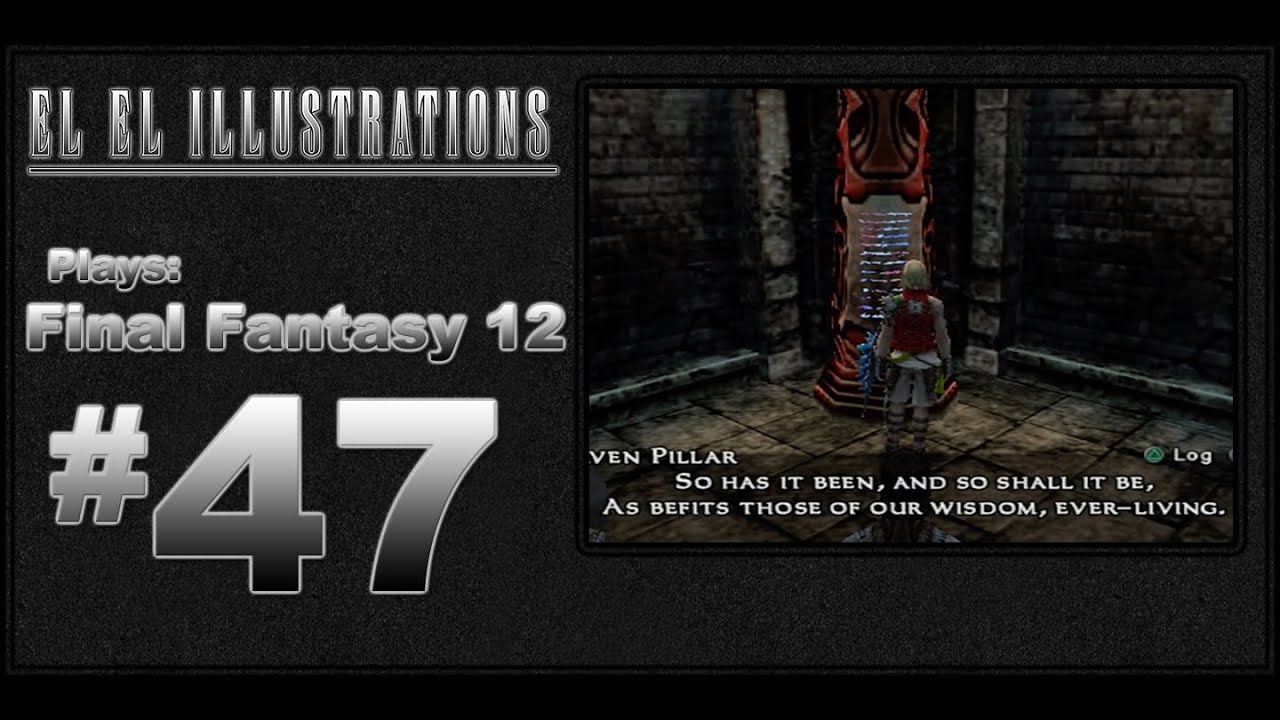 El El Plays Final Fantasy 12 Episode 47: Pick a Pipe - YouTube