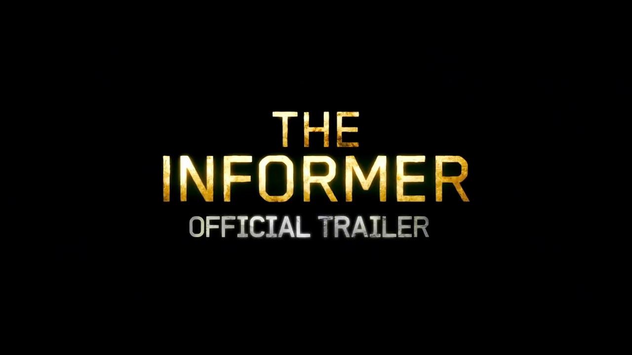 THE INFORMER NEW MOVIE TRAILER 2019 - YouTube