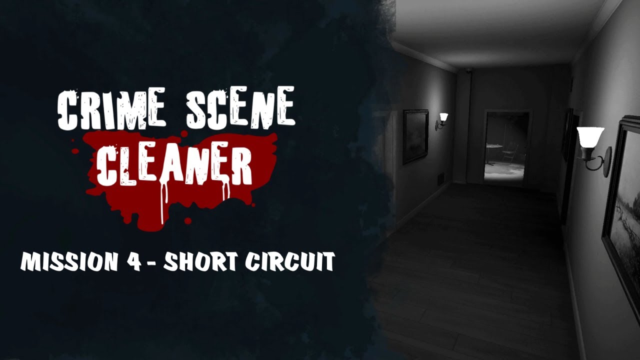 Crime Scene Cleaner - Gameplay Walkthrough (PC) - Short Circuit - YouTube