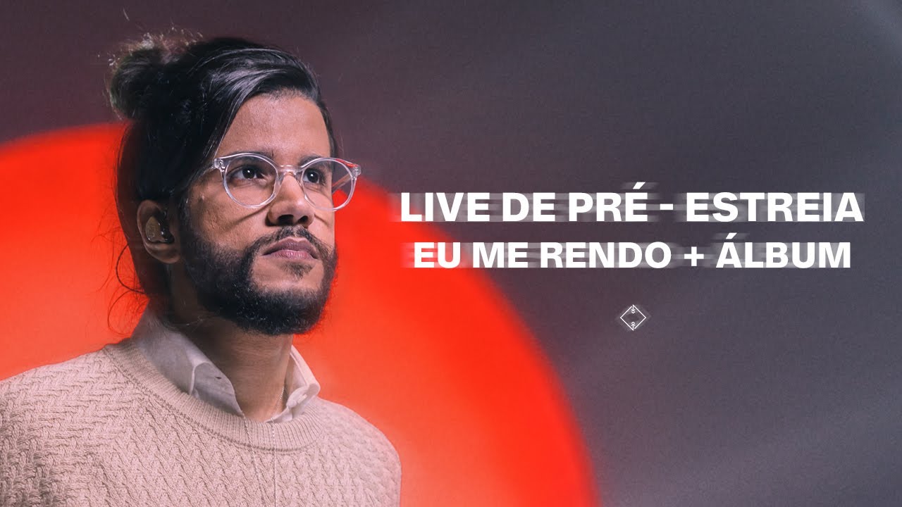 LIVE DE PRÉ - ESTREIA | EU ME RENDO + ÁLBUM - YouTube