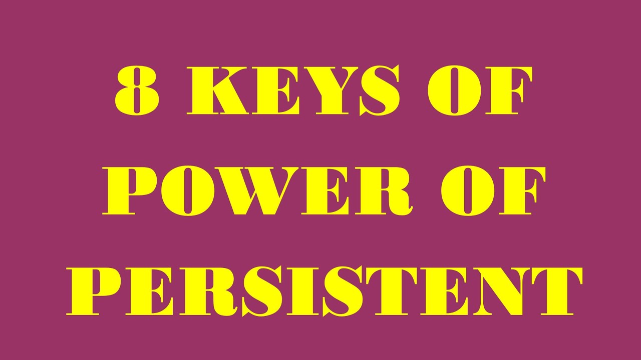 8 KEYS OF THE POWER OF PERSISTENT TO ANSWERED PRAYER - YouTube