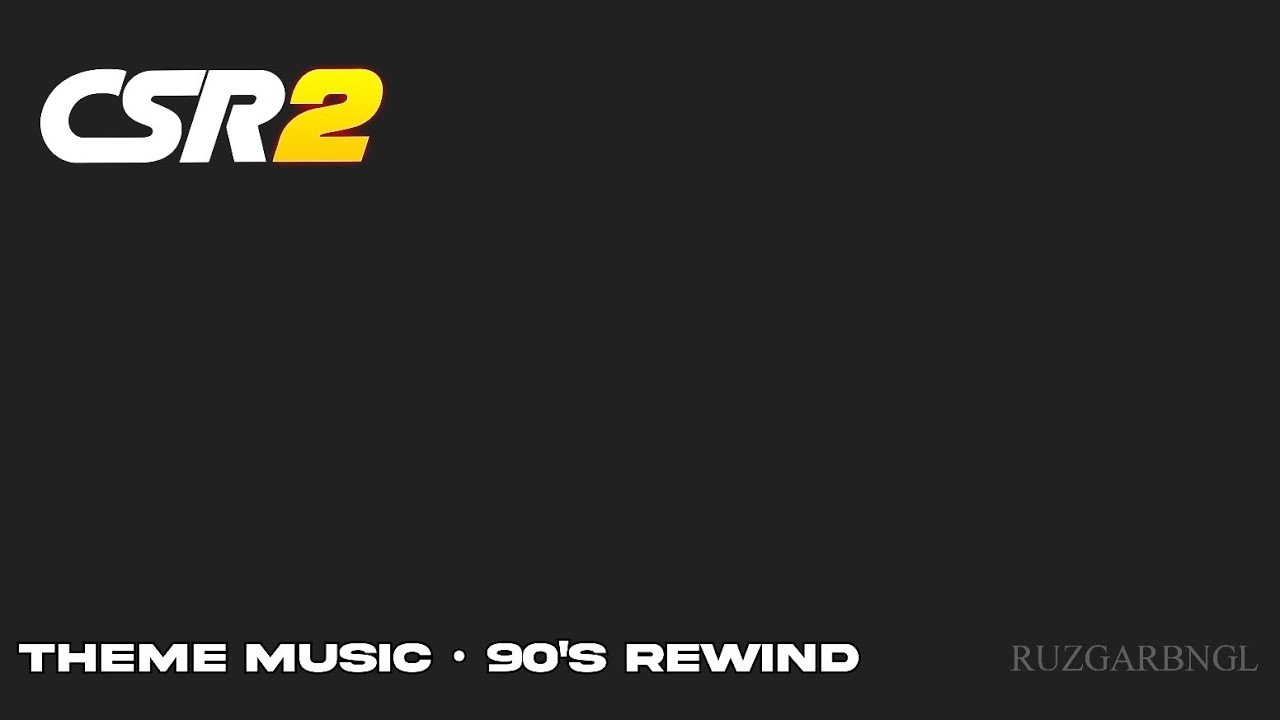 CSR2 | 90's Rewind Theme - YouTube