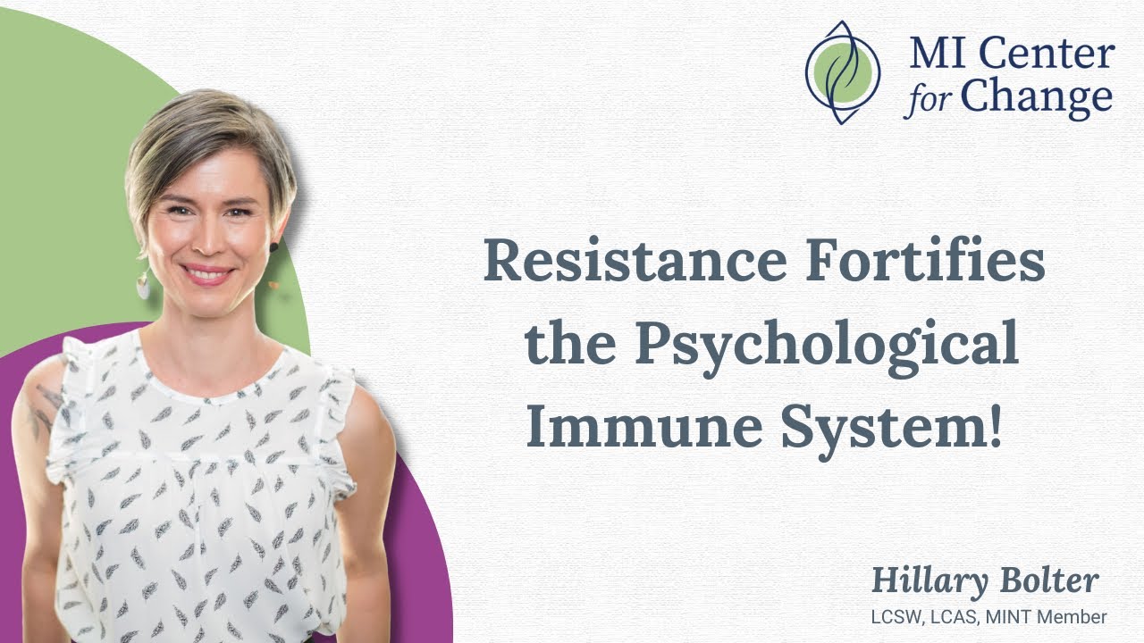 Resistance Fortifies the Psychological Immune System! - MI Center for ...