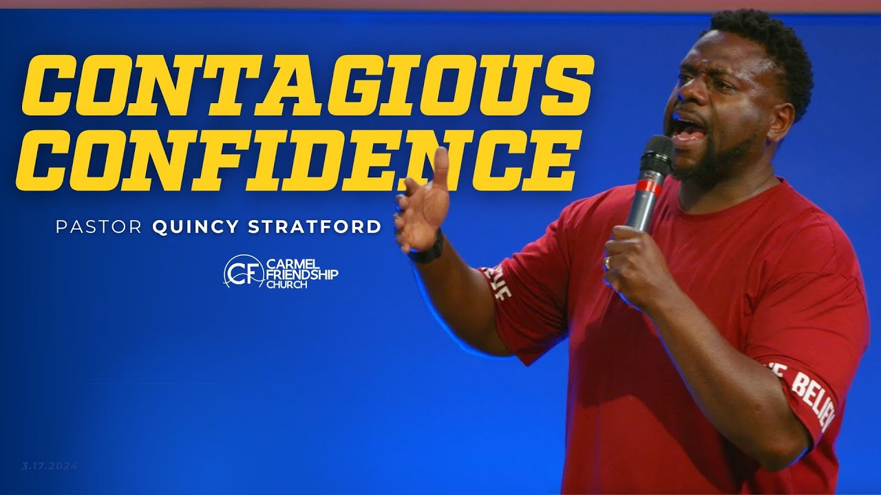 Contagious Confidence | Pastor Quincy Stratford | Sunday Service ...