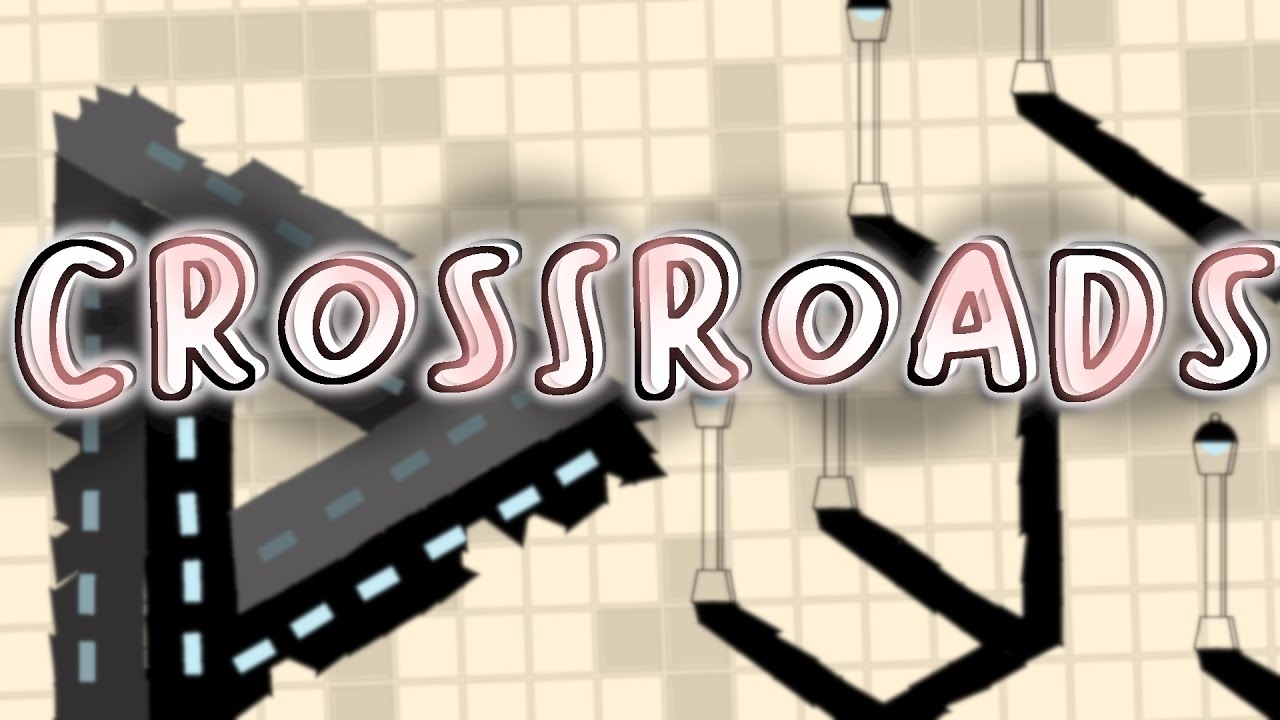Crossroads by mbed (Insane Demon) 100% - Geometry Dash - YouTube