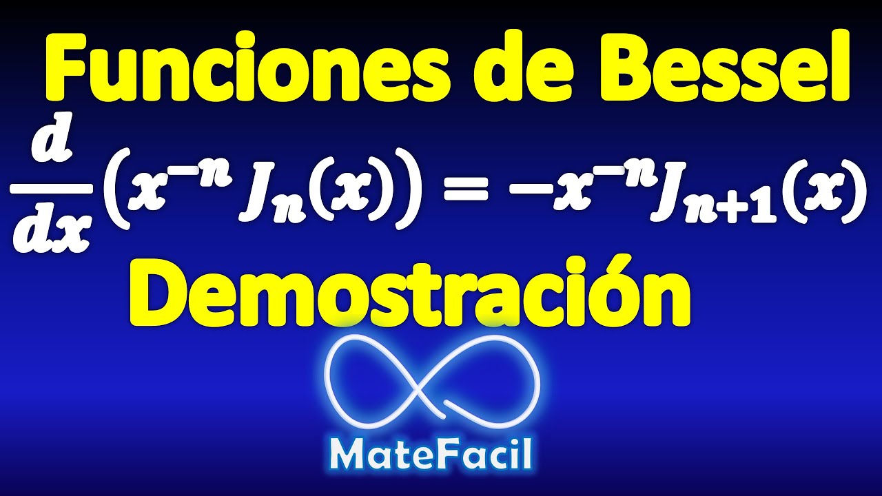03. Propiedades de la función de Bessel, derivada, DEMOSTRACIÓN - YouTube