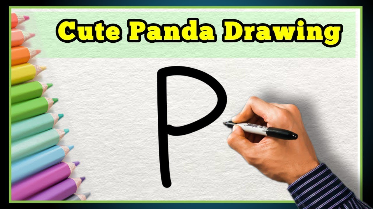 How to Draw Panda with letter P | Beautiful Panda Drawing | Simple ...