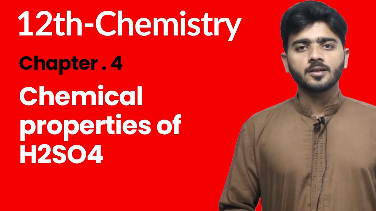 12th Class Chemistry Chapter 4 - Chemical properties of H2SO4 - 2nd ...