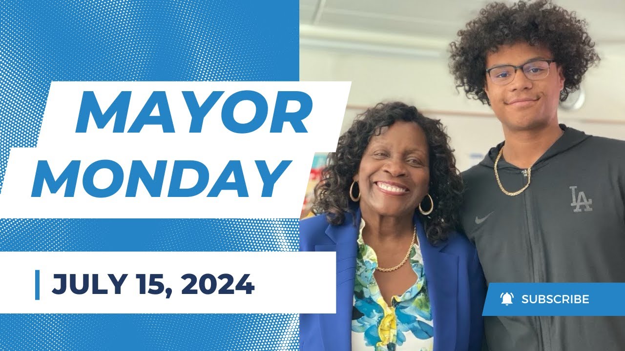 Mayor Monday | July 15, 2024 - YouTube
