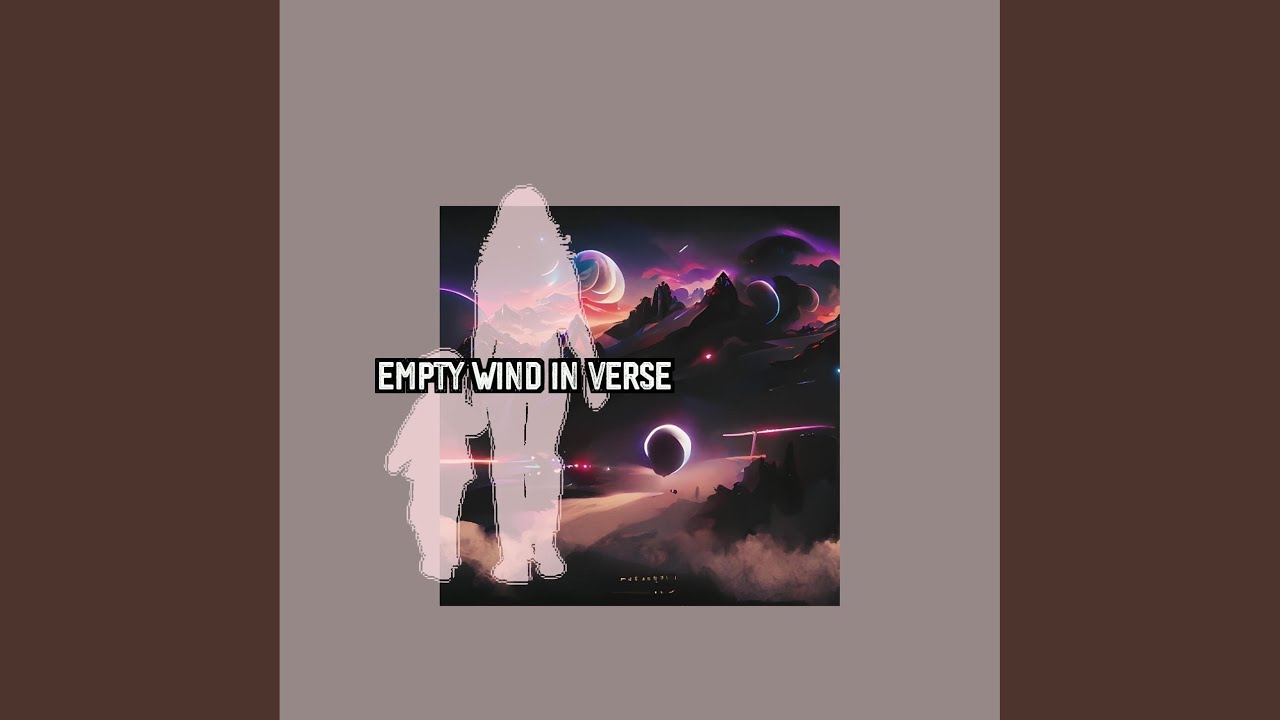 Empty Wind In Verse - YouTube