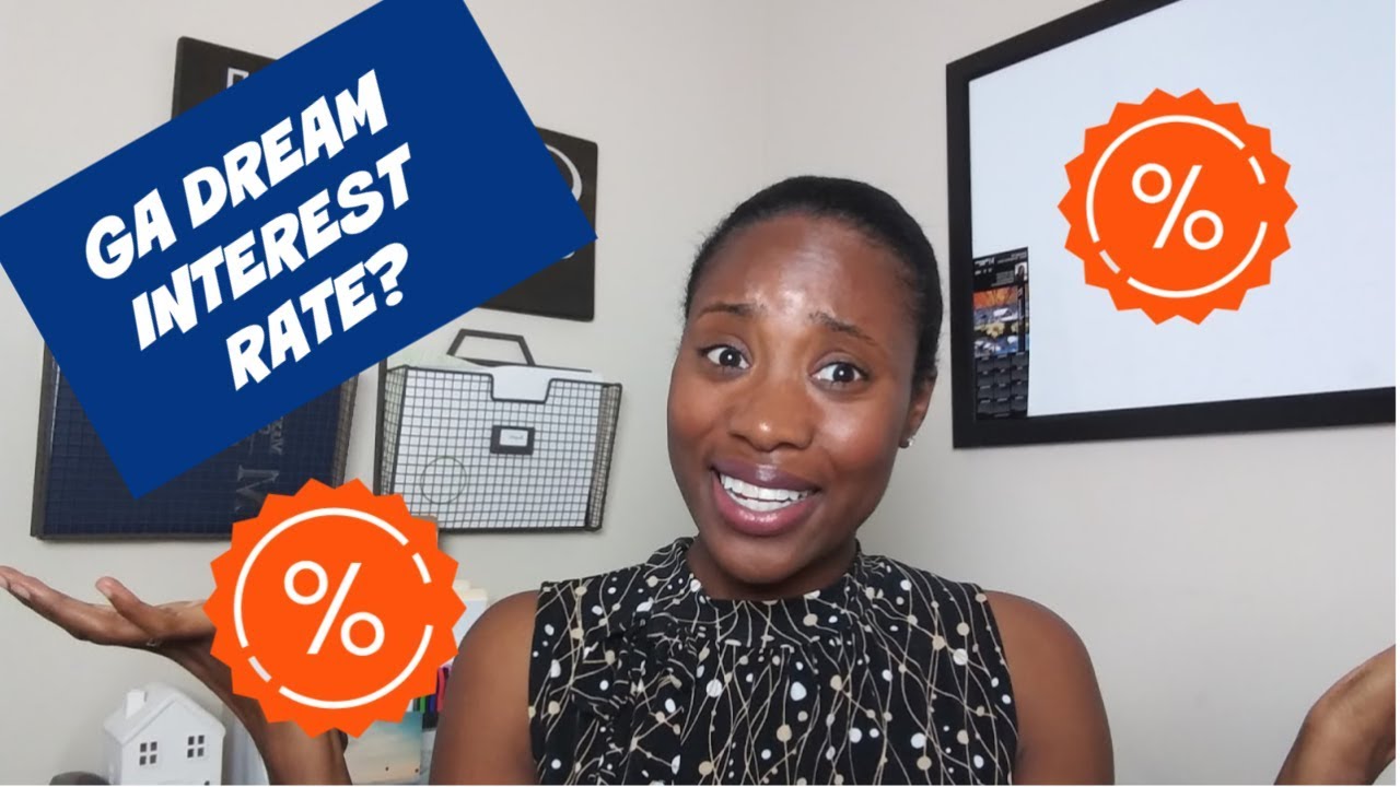 Georgia Dream Interest Rate | Georgia Dream - YouTube
