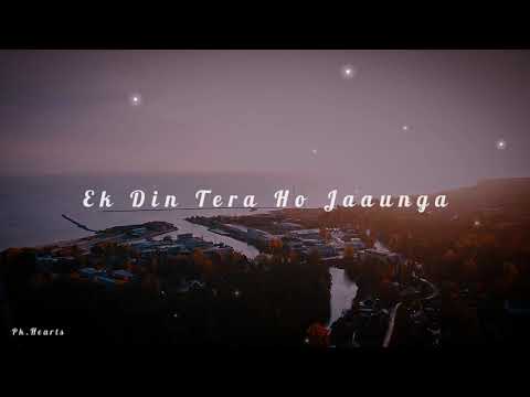 Ek Din Teri Raahon Main  beautiful lovely Whatsapp Status Video