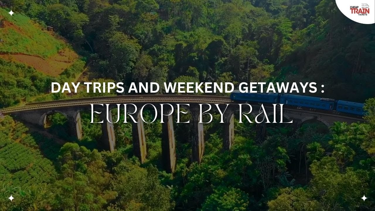 Day Trips and Weekend Getaways: Europe by Rail - YouTube