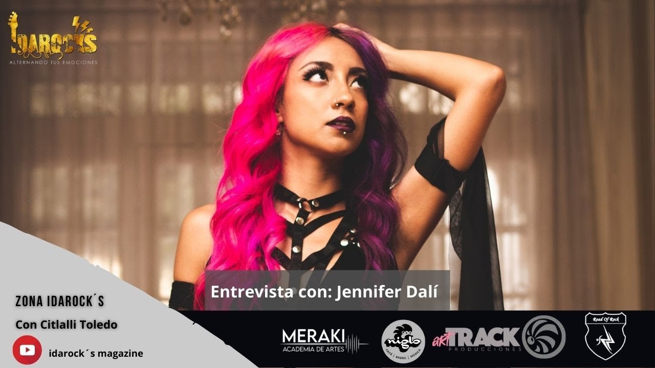 JENNIFER DALÍ / ENTREVISTA / ZONA IDAROCK´S CON CITLALLI TOLEDO - YouTube