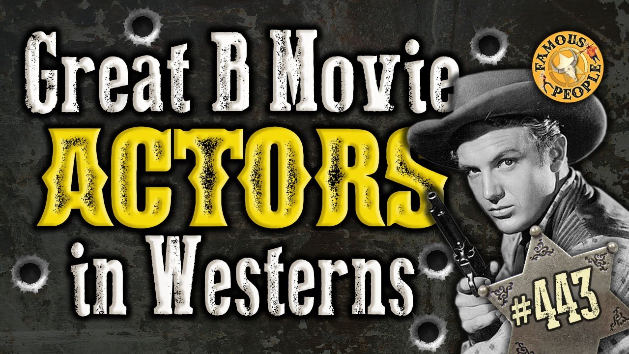 Great B Movie Actors in Westerns - YouTube