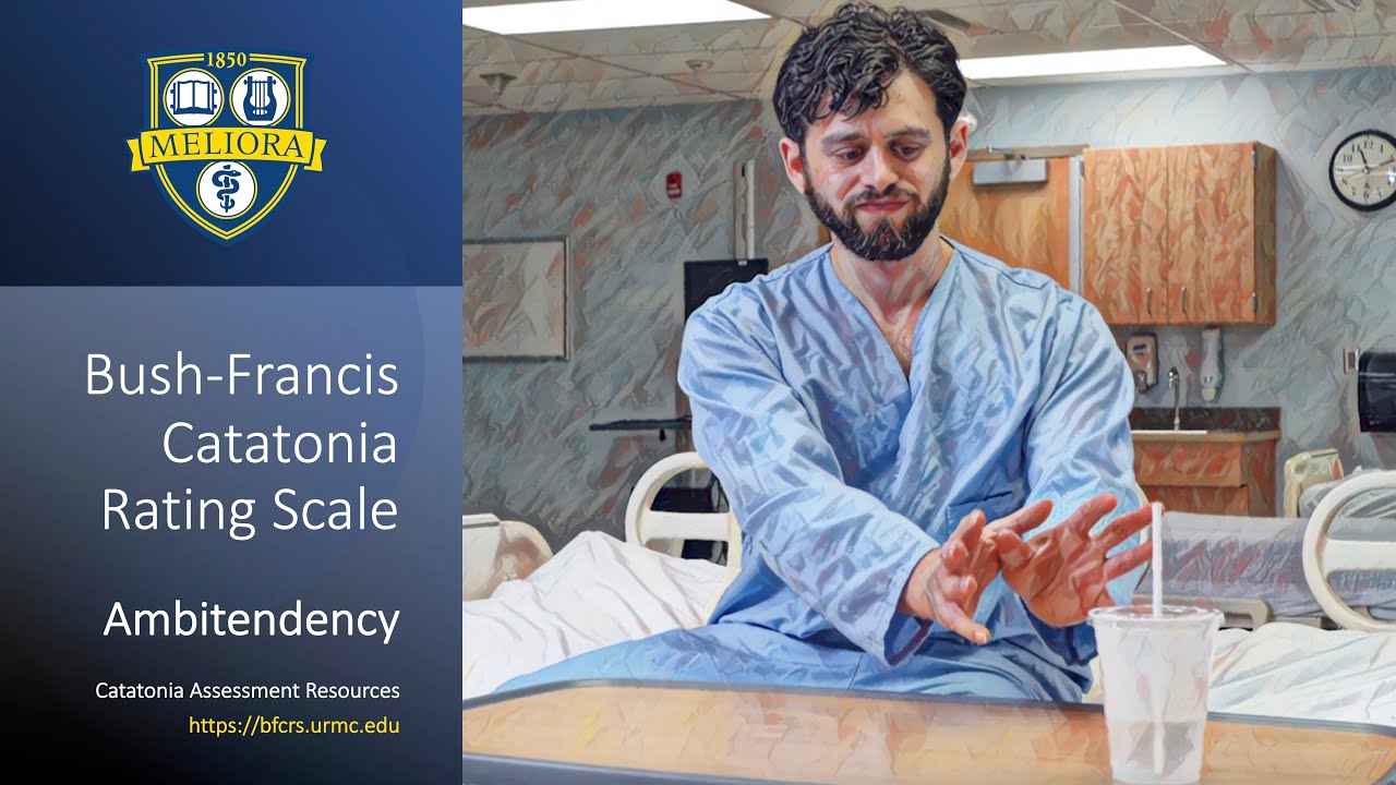 Ambitendency | Bush-Francis Catatonia Rating Scale - YouTube
