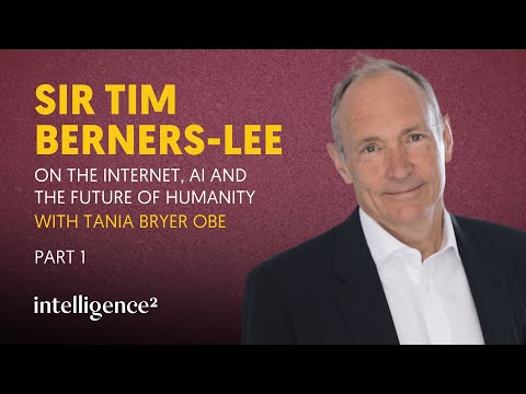Sir Tim Berners-Lee on the Internet, AI and the Future of Humanity (Part 1)