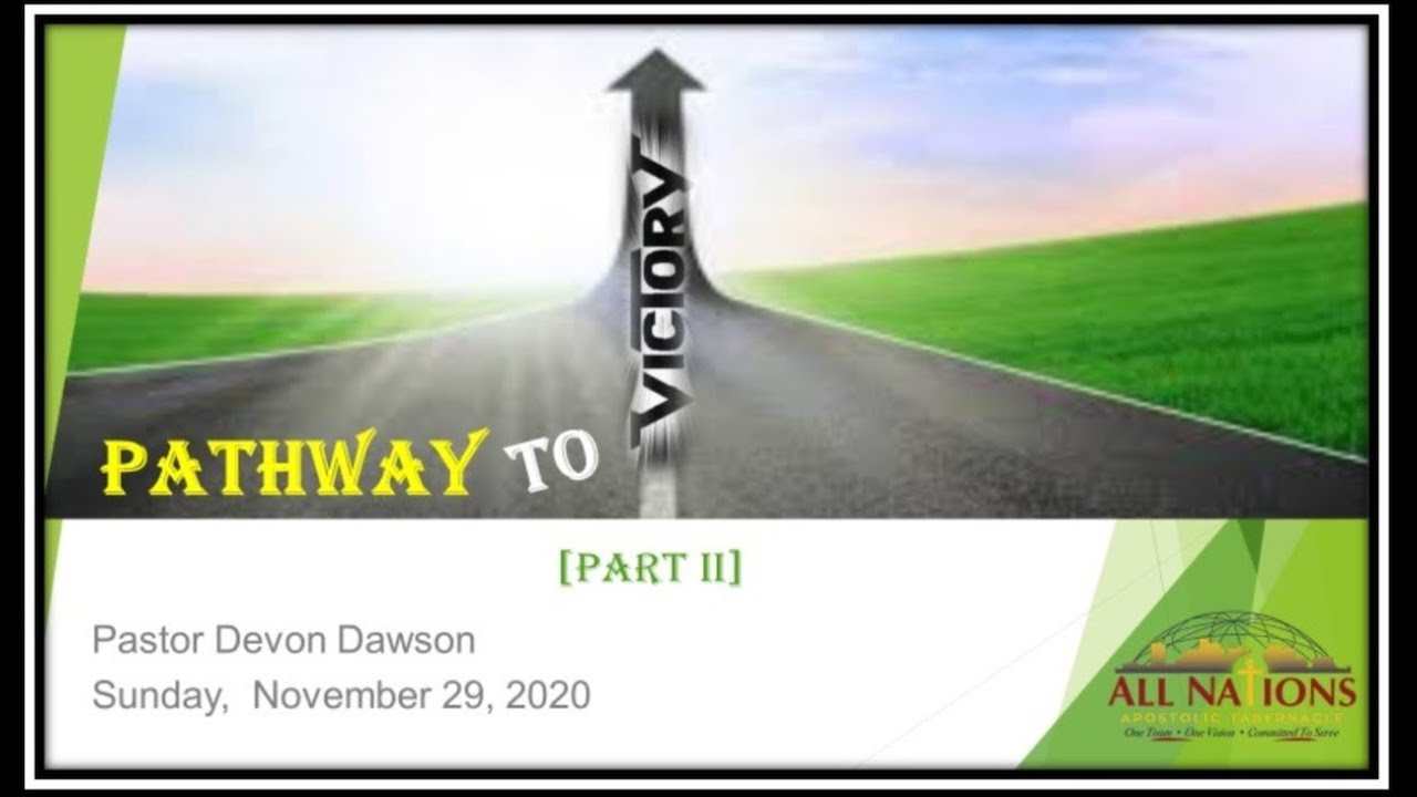 "The Pathway to Victory Part 2" - Sunday Morning November 29, 2020 ...