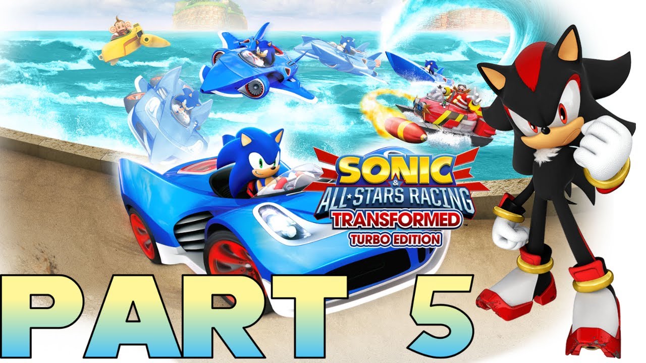 sonic all star racing transformed part 5 - YouTube